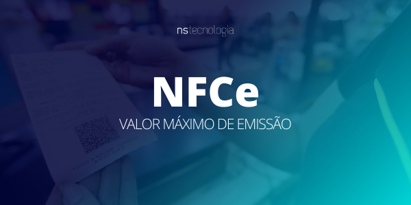 NFCe Valor máximo - Blog | NS Tecnologia